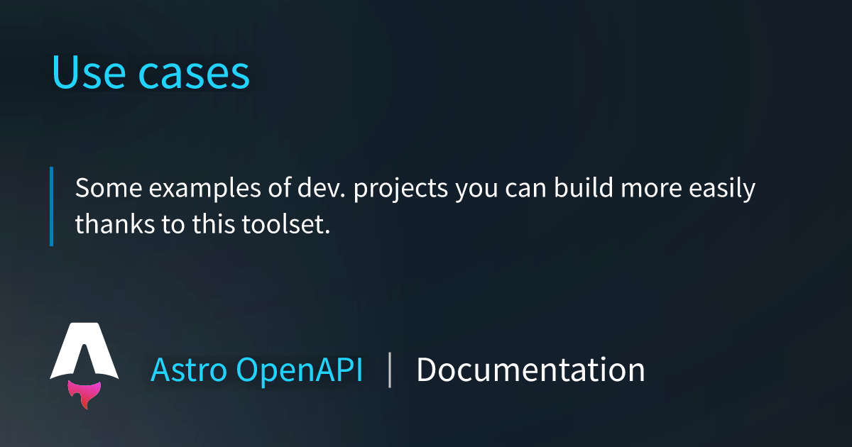 💡 Use Cases Astro Openapi Documentation