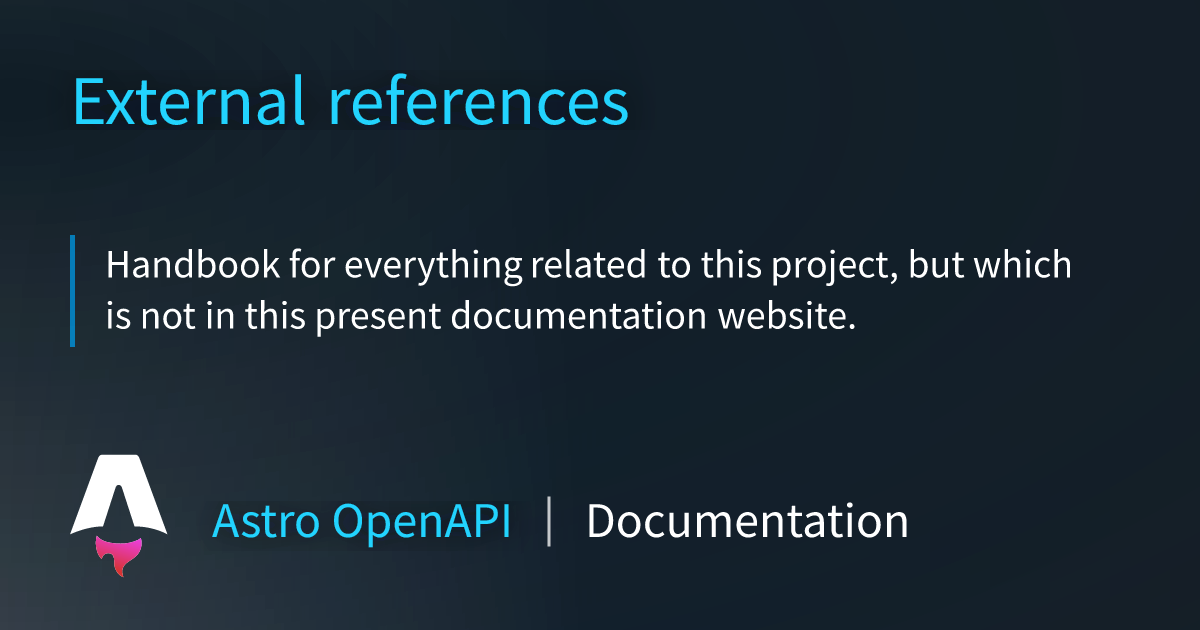 External references | Astro OpenAPI - Documentation External references | Astro OpenAPI - Documentation